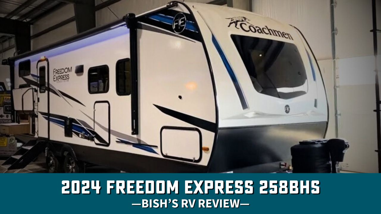 Should You Buy the 2024 Freedom Express 258BHS Travel Trailer?