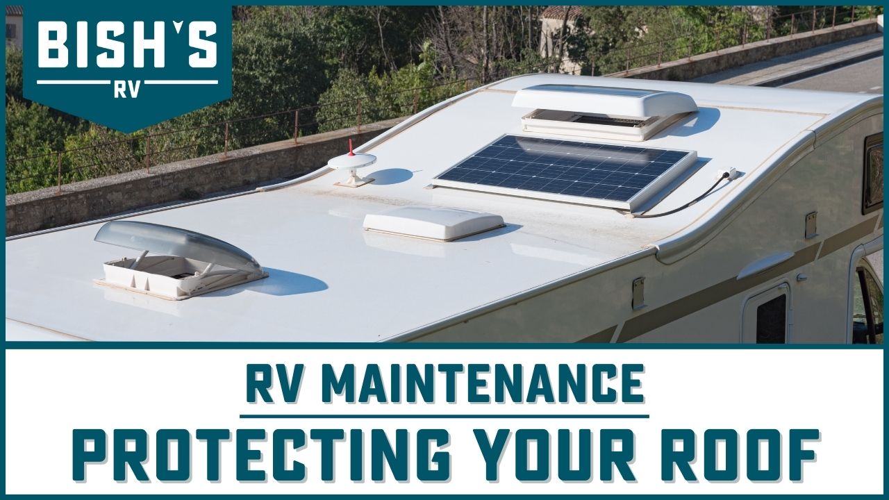 RV Roof Maintenance: Protecting Your Home on Wheels