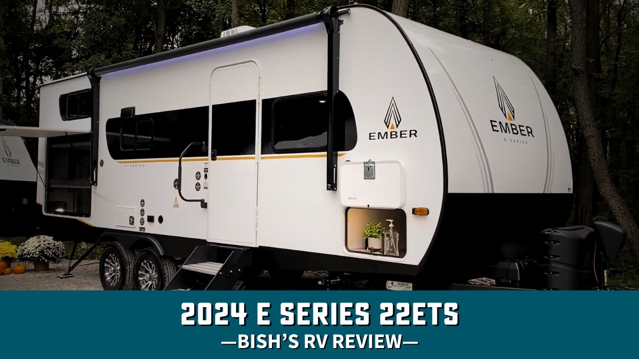 New Layout & All New Series of Ember RVs2024 E Series 22ETS Travel Trailer