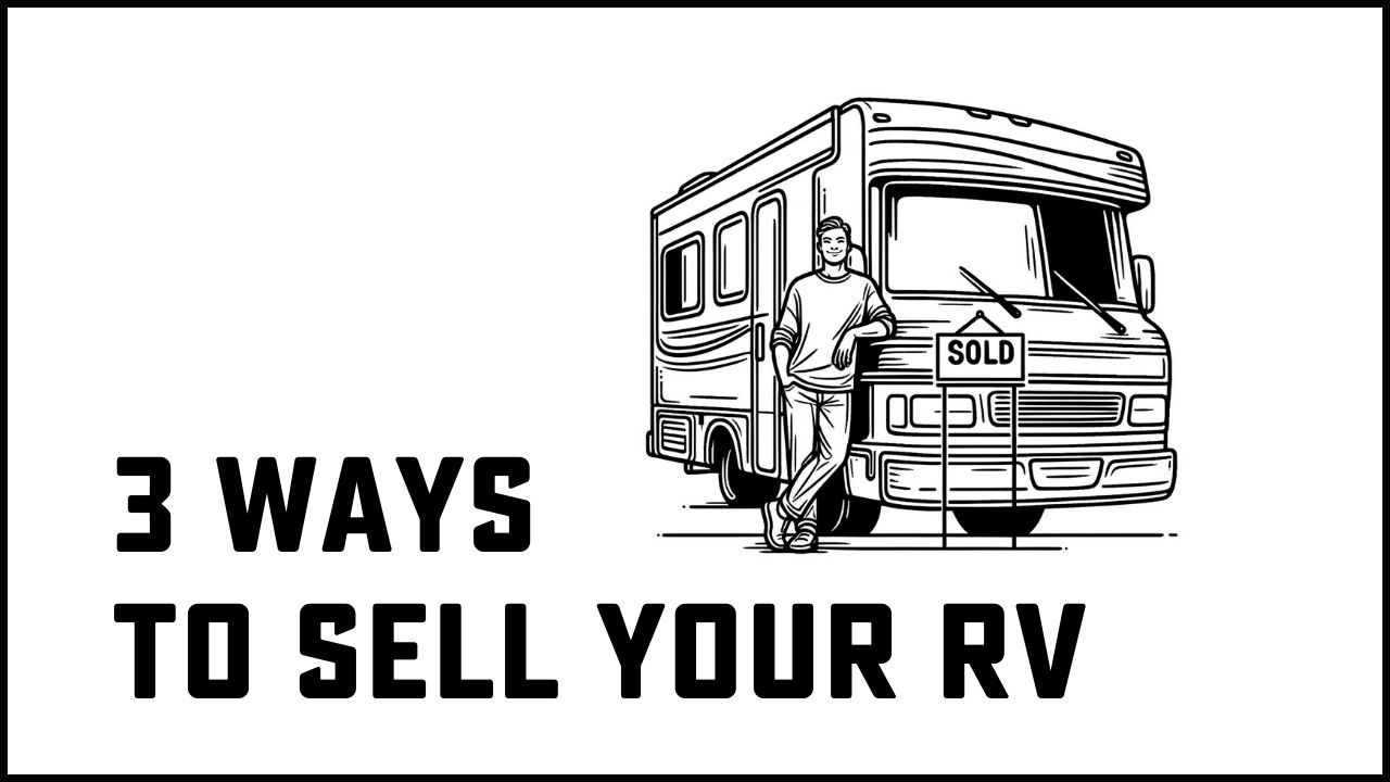 Trade, Consign, or Sell - What's the Best Way to Sell a Used RV