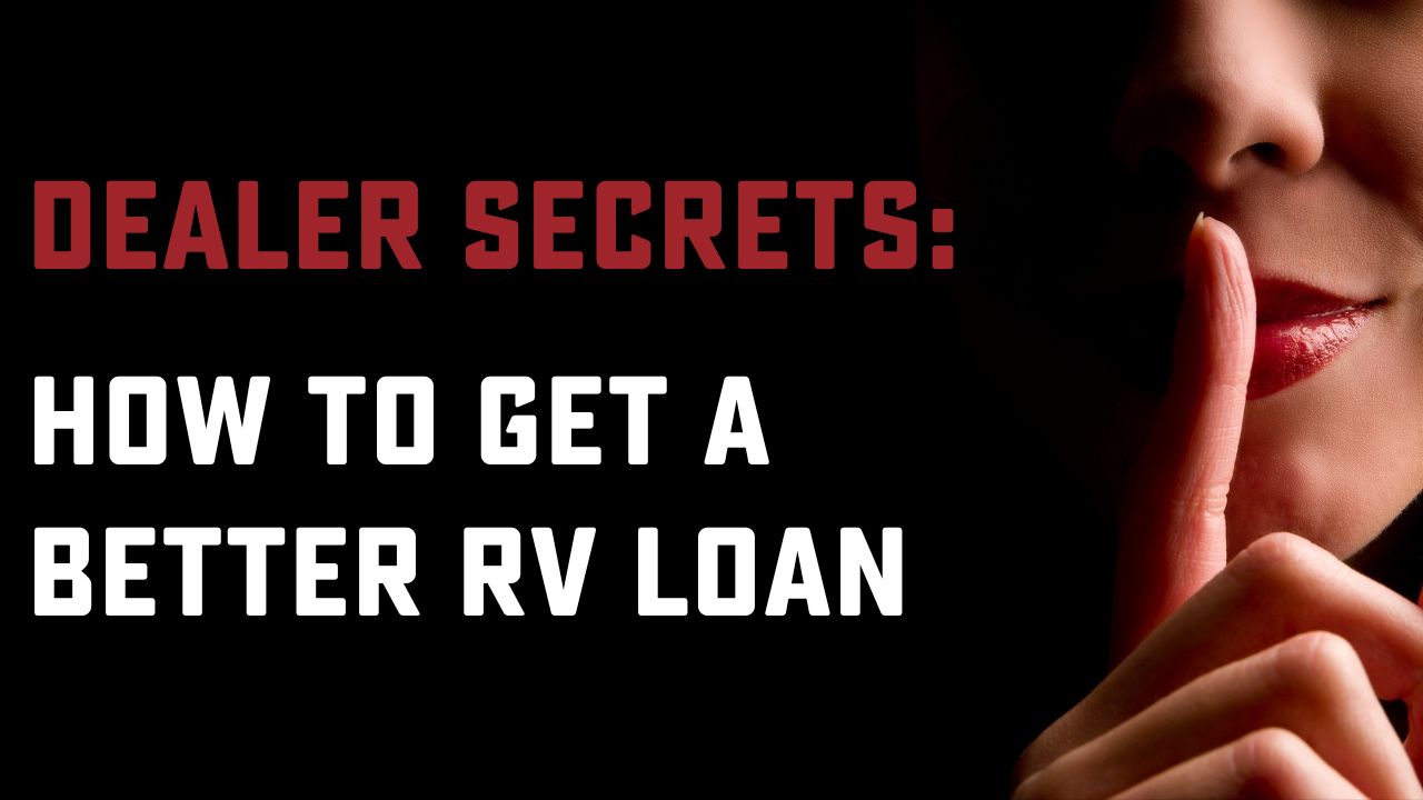 How to Get the Best Financing Deal on Your RV Loan!