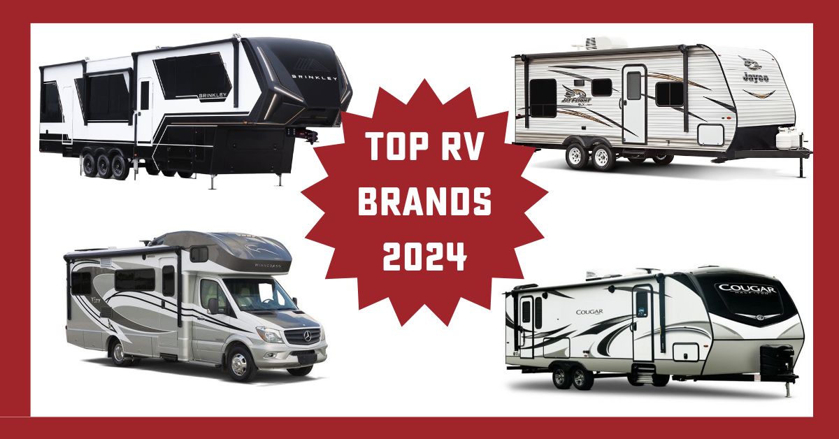 Best RV Brands of 2024: Top Picks for Quality and Reliability